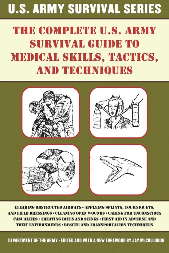 US Army Survival - The Complete U.S. Army Survival Guide to Medical ...