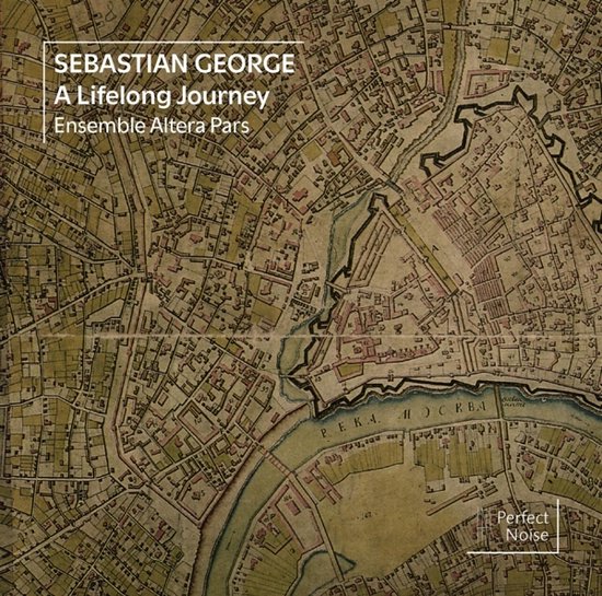 Sebastian George: A Lifelong Journey, Altera Pars | Muziek | bol