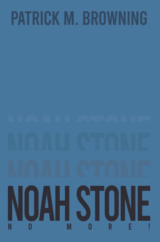 Noah Stone 6 (ebook), Patrick M. Browning | 9798888872260 | Boeken ...
