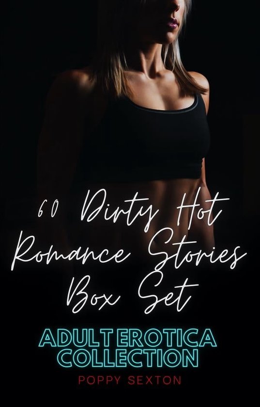 60 Dirty Hot Romance Stories Box Set (ebook), Poppy Sexton | 9791222013138 | Boeken | bol.com