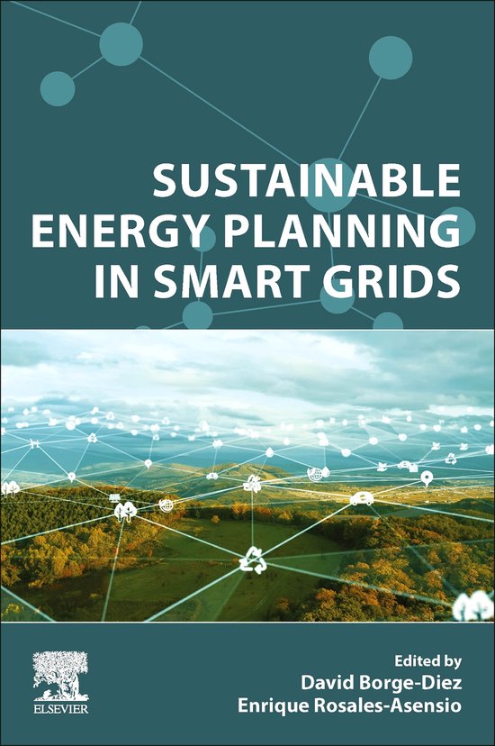 Sustainable Energy Planning in Smart Grids | 9780443141546 | David Borge-Diez | Boeken | bol.com