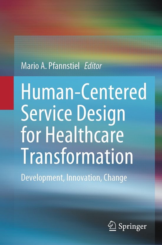 Human-Centered Service Design for Healthcare Transformation (ebook ...