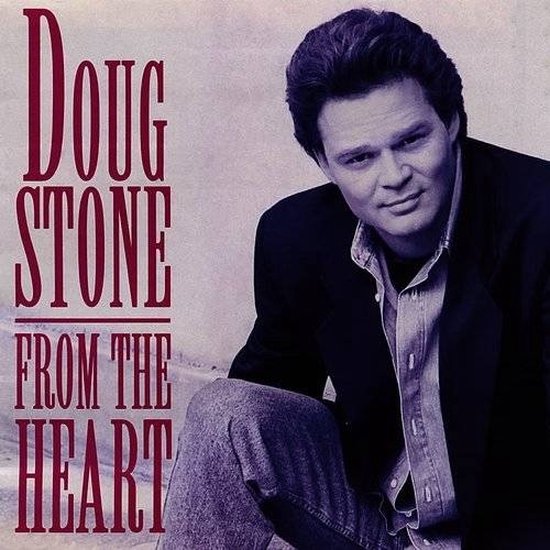 DOUG STONE - From the heart, Doug Stone | Muziek | bol