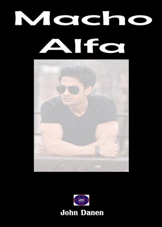 Macho Alfa (ebook), John Danen | 9798215909768 | Boeken | bol