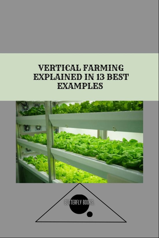 VERTICAL FARMING EXPLAINED IN 13 BEST EXAMPLES (ebook), Butterfly Books ...