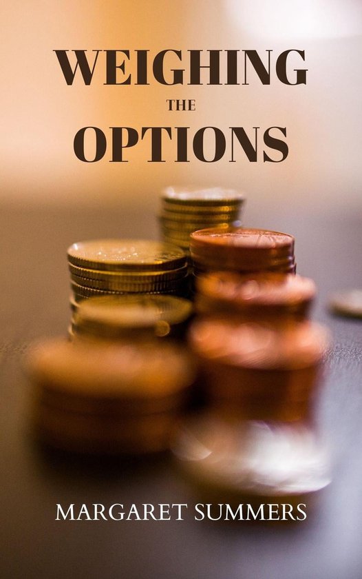 Weighing the Options (ebook), Margaret Summers | 9798215493304 | Boeken ...