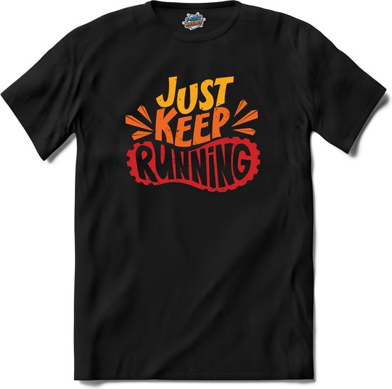 Just Keep Running | Hardlopen - Rennen - Sporten - T-Shirt - Unisex ...