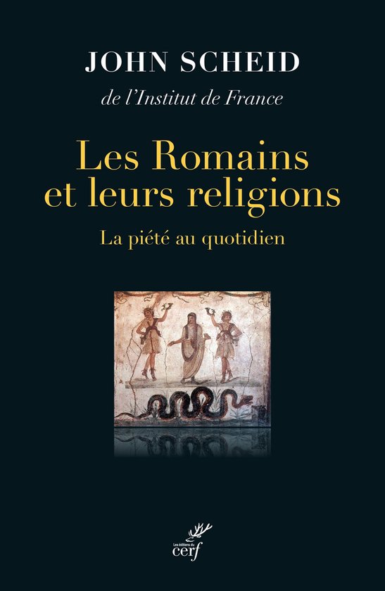 Les Romains et leurs religions - La piété au quotidien (ebook), John ...