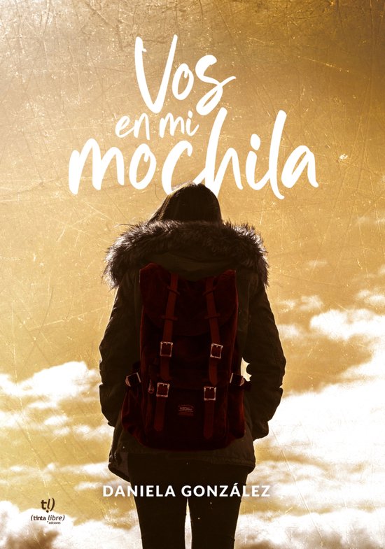 Vos en mi mochila (ebook), Daniela Gisela González | 9789878173467 ...
