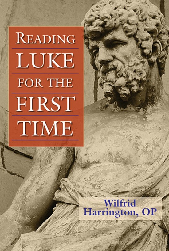 Reading Luke for the First Time, Wilfrid Harrington | 9780809149308 ...