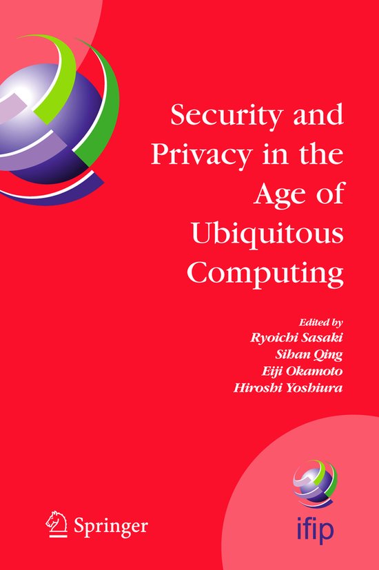 Security and Privacy in the Age of Ubiquitous Computing | 9781441938190 | Ryoichi... | bol