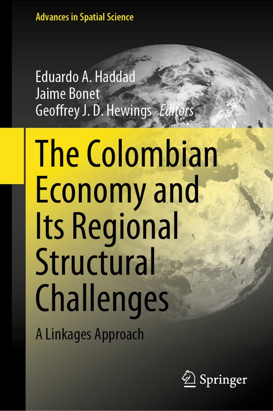 Advances in Spatial Science-The Colombian Economy and Its Regional ...