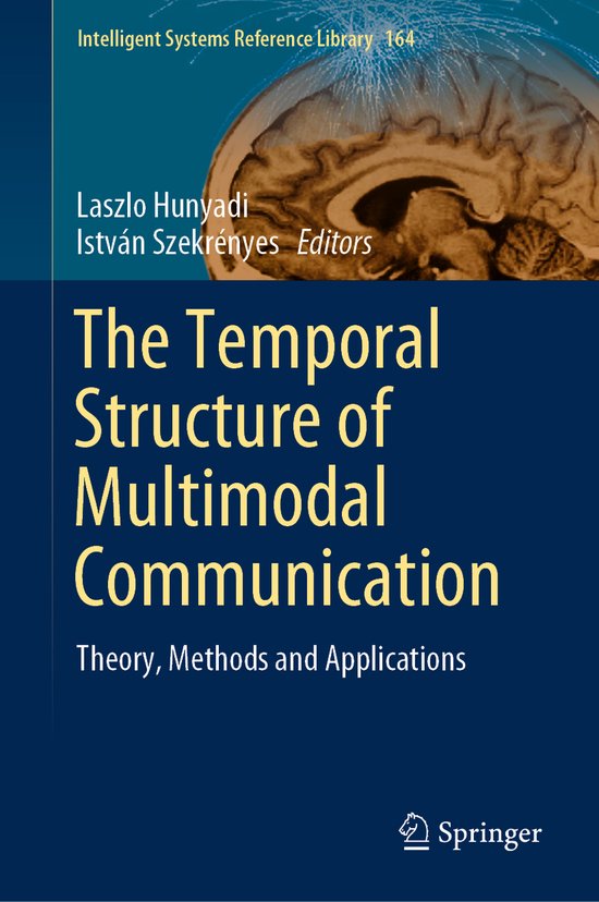 Intelligent Systems Reference Library-The Temporal Structure of Multimodal... | bol.com