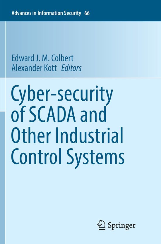 Advances in Information Security- Cyber-security of SCADA and Other ...