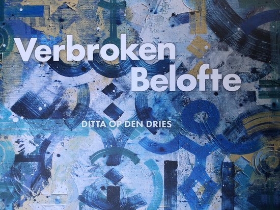 Verbroken Belofte, Ditta op den Dries | 9789083183411 | Boeken | bol