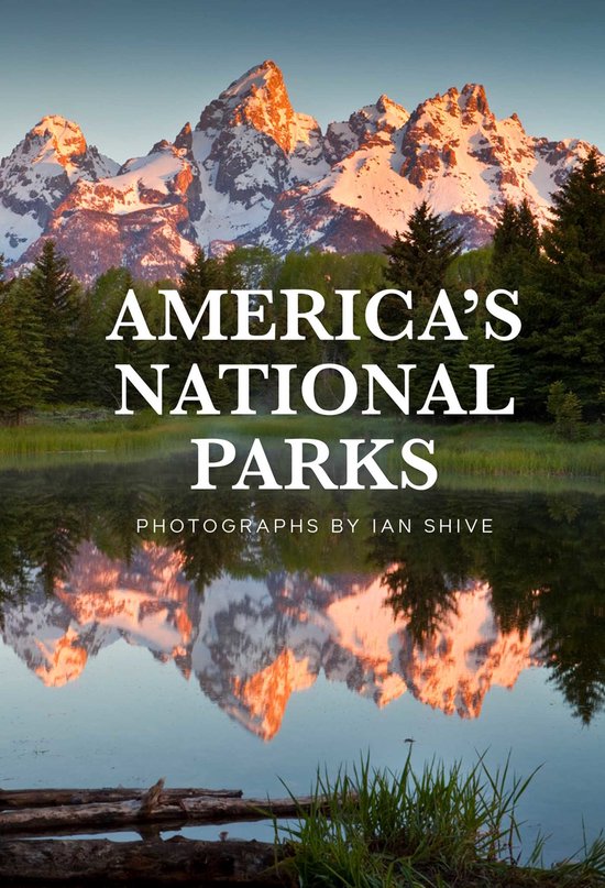 Americas National Parks, Ian Shive | 9781683839323 | Boeken | bol.com