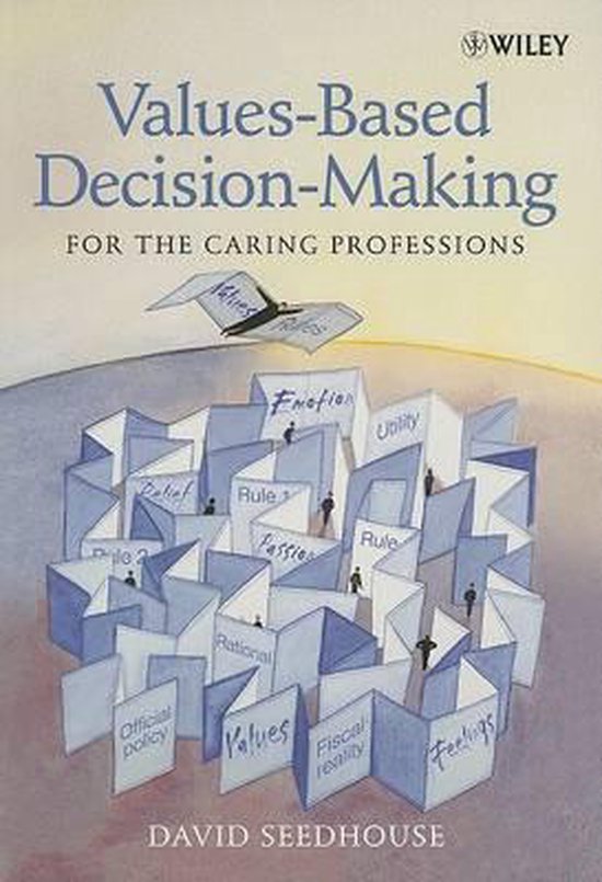 Values-Based Decision-Making for the Caring Professions | 9780470847350 ...