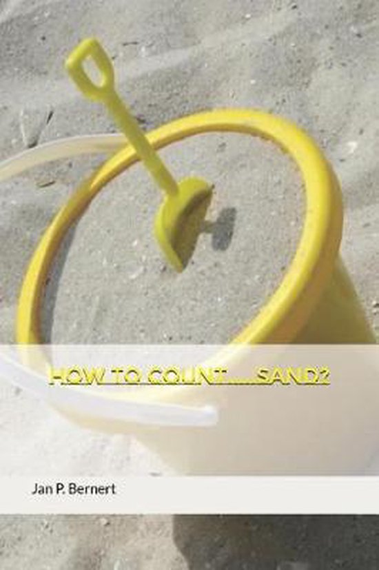 How to count sand?, Jan P Bernert | 9781980925408 | Boeken | bol