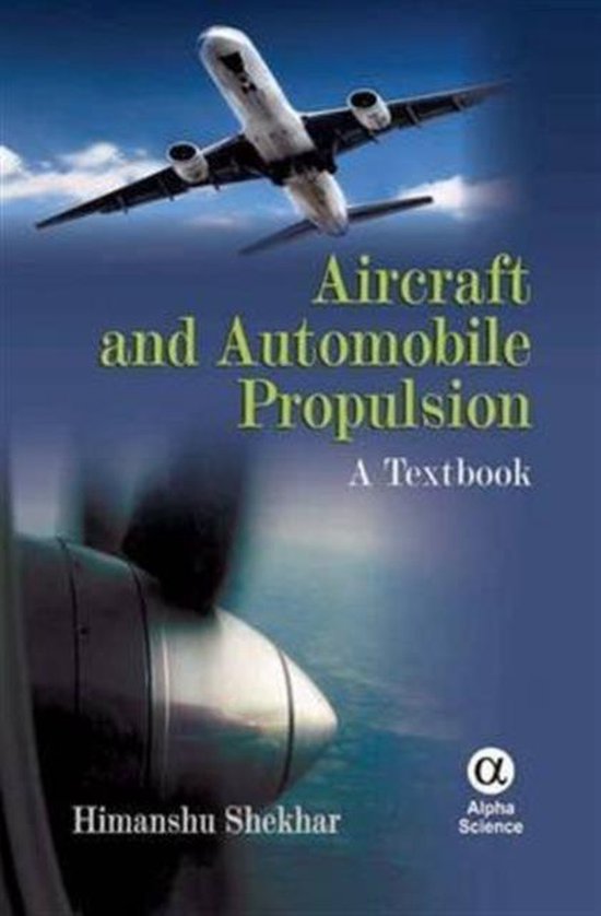 Aircraft and Automobile Propulsion: A Textbook | 9781842657782 ...