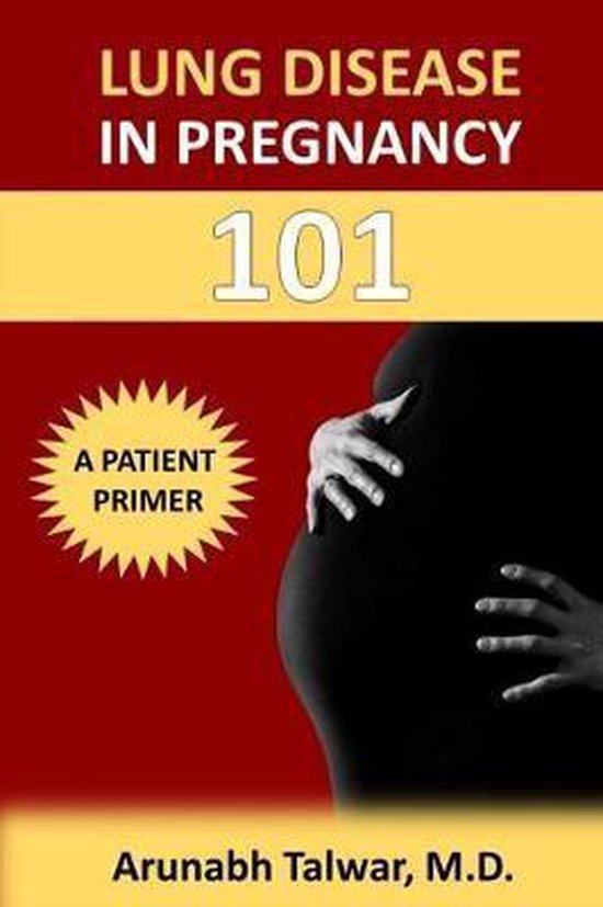 Lung Disease in Pregnancy 101, Arunabh Talwar | 9780359052264 | Boeken | bol.com