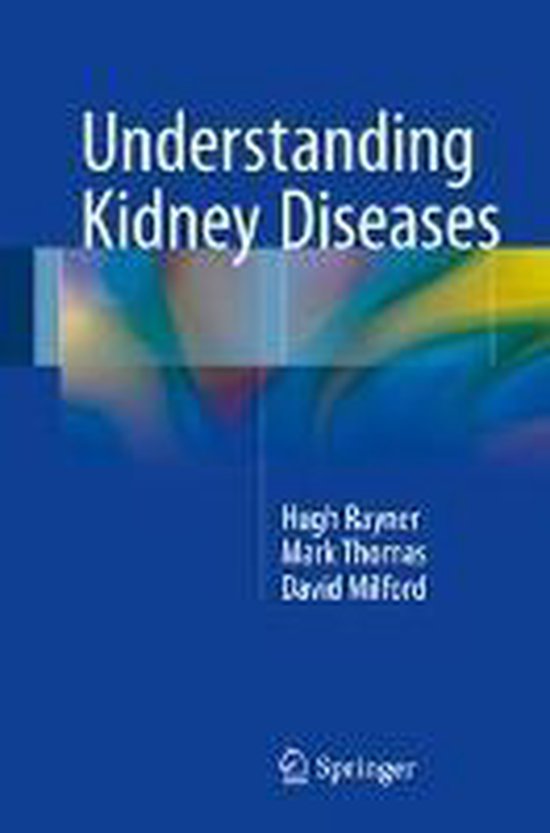 Understanding Kidney Diseases | 9783319234571 | Hugh C. Rayner | Boeken ...