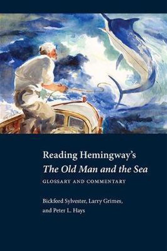 Reading Hemingway- Reading Hemingway’s The Old Man and the Sea ...