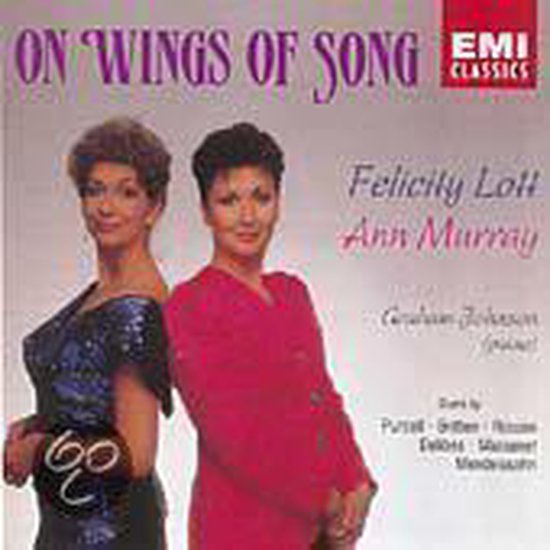 On Wings of Song / Felicity Lott, Ann Murray, Graham Johnson, Ann ...