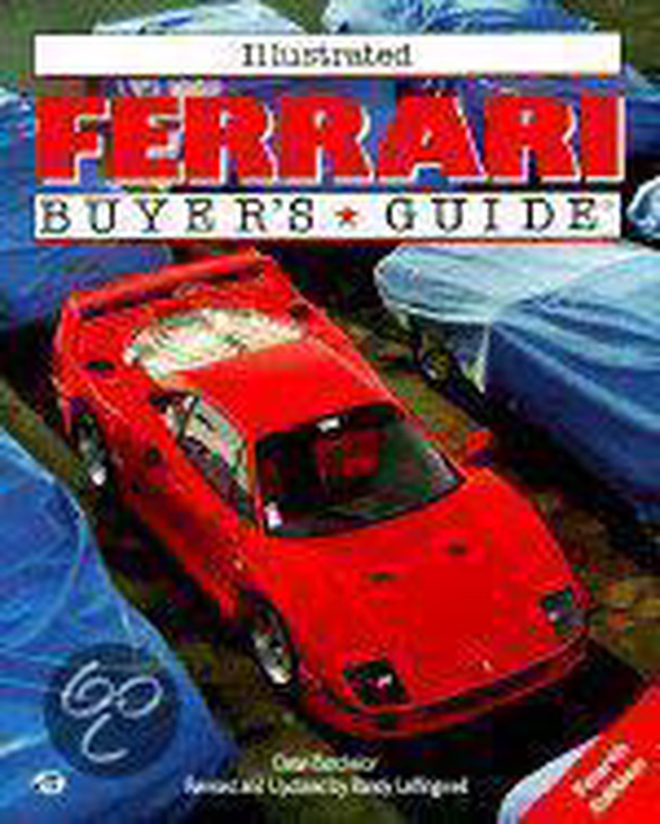 Illustrated Ferrari Buyer's Guide, Dean Batchelor | 9780760302439 ...