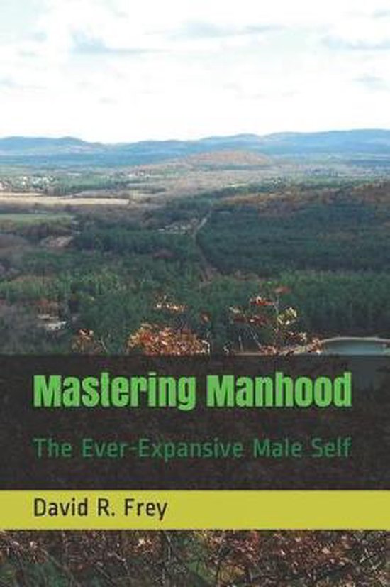 Mastering Manhood, David R Frey | 9781793056771 | Boeken | bol
