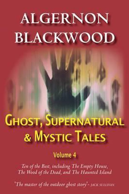 Ghost, Supernatural & Mystic Tales, Algernon Blackwood | 9780755113552 ...