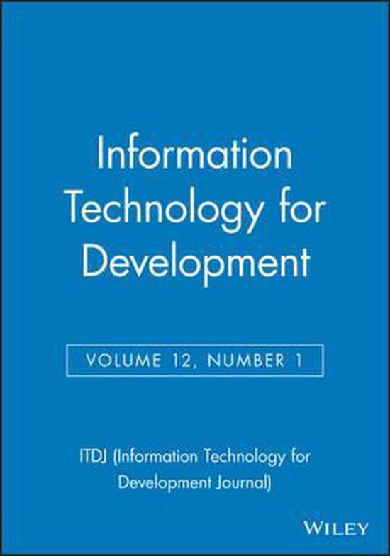 Information Technology for Development, Volume 12, Number 1 | 9780787985936 | ITDJ... | bol.com