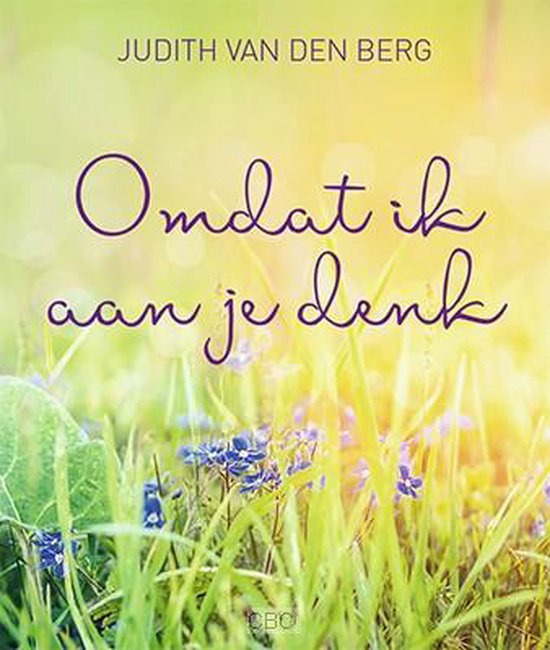 Omdat ik aan je denk, Judith van den Berg | 9789033817823 | Boeken | bol
