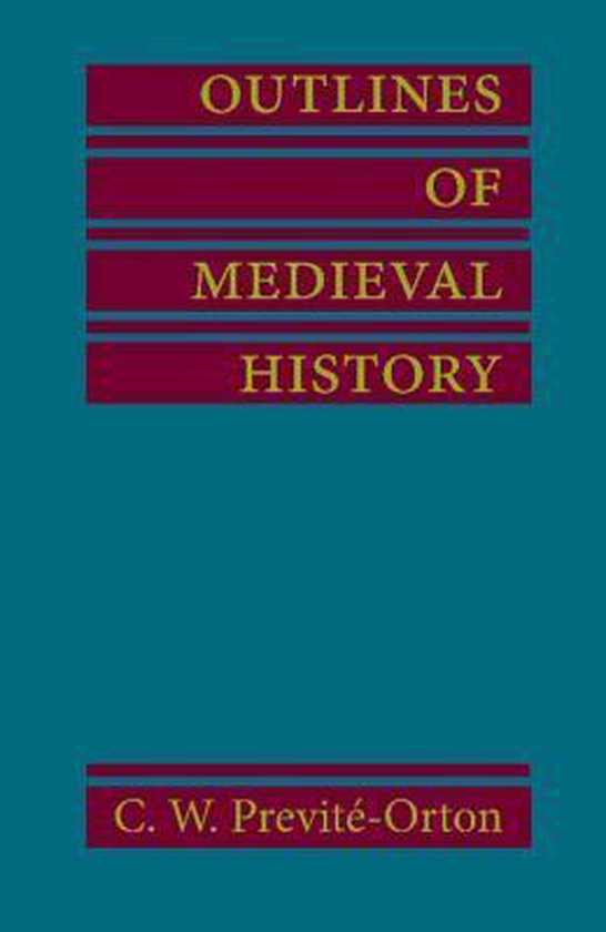 Outlines of Medieval History | 9781107627116 | C. W. Previté-Orton ...