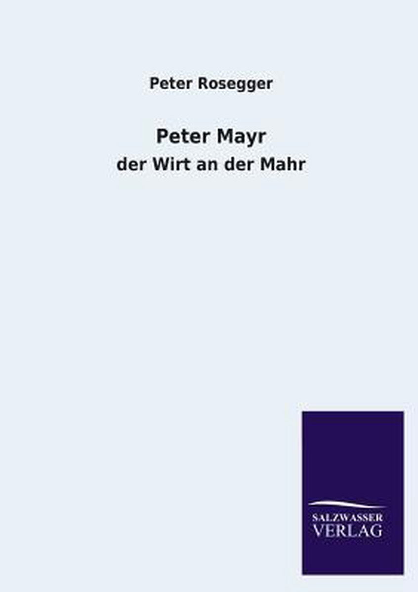 Peter Mayr, Peter Rosegger | 9783846033999 | Boeken | bol