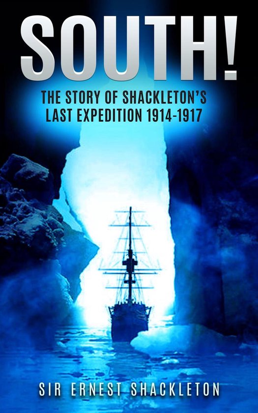 South! (ebook), Sir Ernest Shackleton | 9780359128150 | Boeken | bol