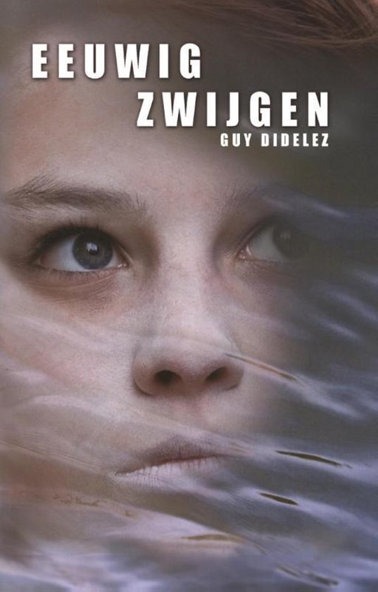 Eeuwig zwijgen, Guy Didelez | 9789462660656 | Boeken | bol