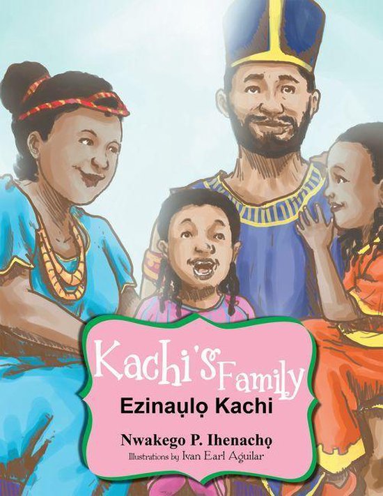 Kachi's Family (ebook), Nwakego P. Ihenach? | 9781984555557 | Boeken | bol