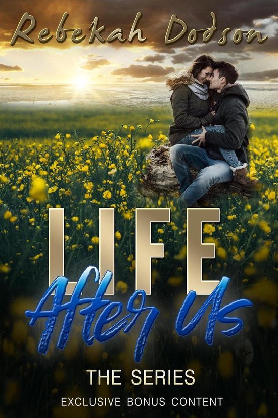Life After Us - Life After Us - The Series (ebook), Rebekah Dodson ...