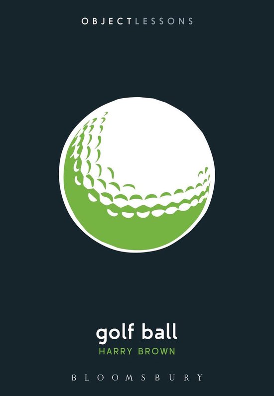 Object Lessons - Golf Ball (ebook), Harry Brown | 9781628921403 ...