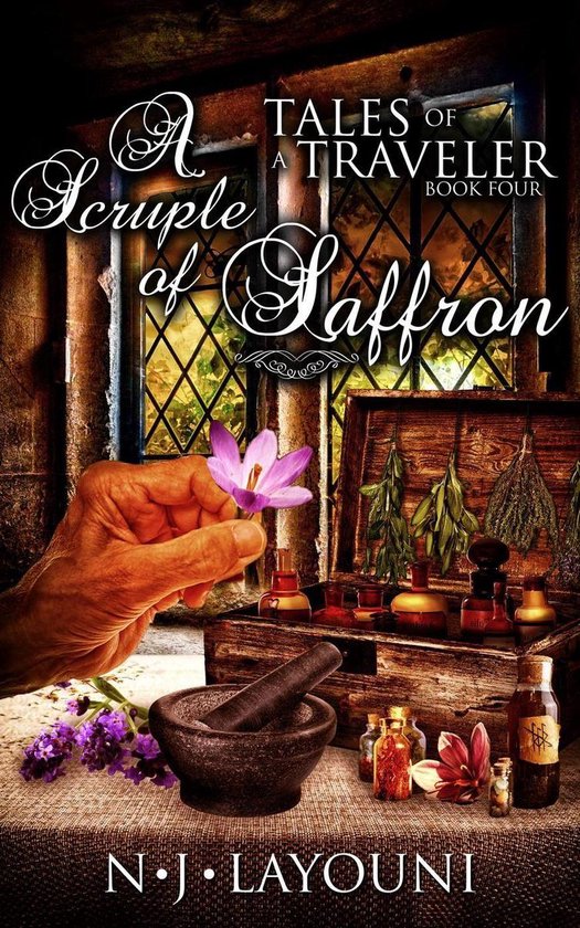 Tales of a Traveler 4 - A Scruple of Saffron (ebook), N.J. Layouni ...