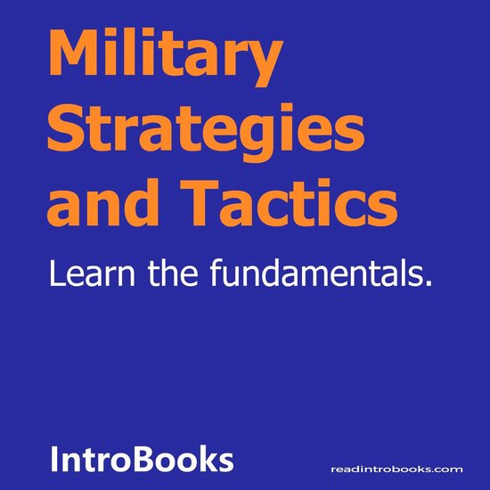 Military Strategies and Tactics, Introbooks Team | 9781094227696 ...