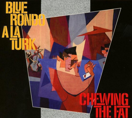 Chewing The Fat (Deluxe Edition), Blue Rondo A La Turk | Muziek | bol