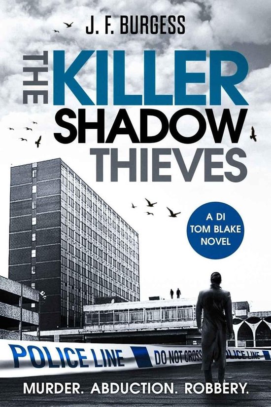 DI Tom Blake 1 - The Killer Shadow Thieves (ebook), J.F. Burgess | 1230003570616 | Boeken | bol.com