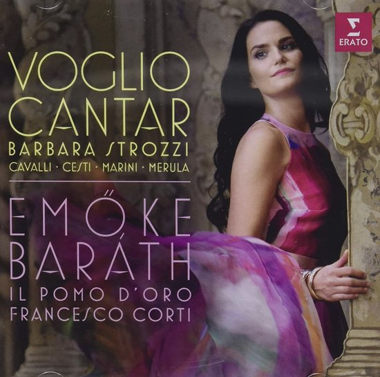 Barbara Strozzi/Cavalli/Cesti/Marini/Merula: Voglio Cantar, Barath ...