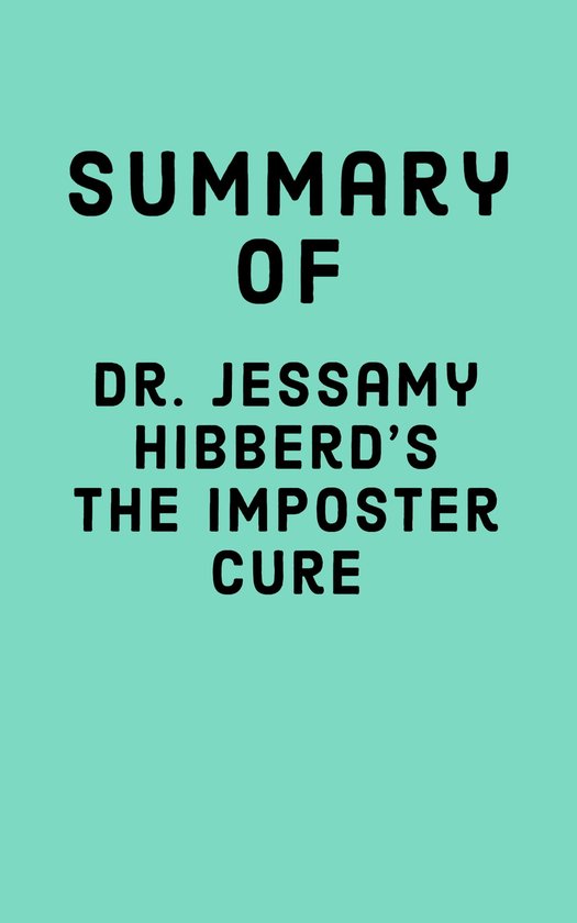Summary of Dr. Jessamy Hibberd's The Imposter Cure (ebook), Falcon ...