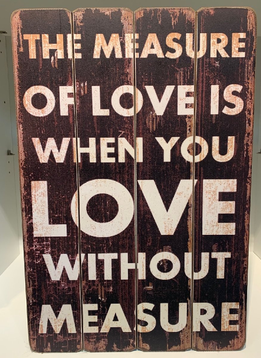 Wandbord The Measure of Love is When You Love Without Measure | bol.com