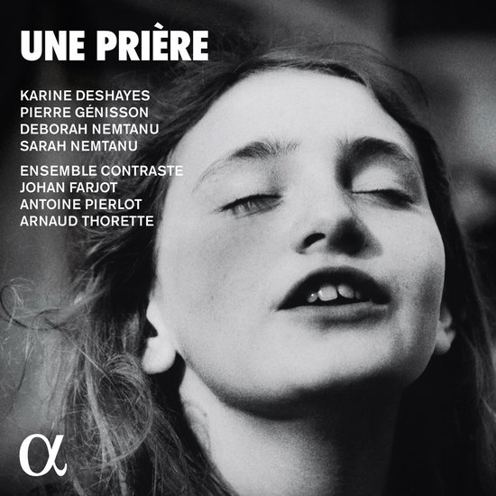 Ensemble Contraste, Karine Deshayes, Pierre Génisson - Une Prière (CD ...