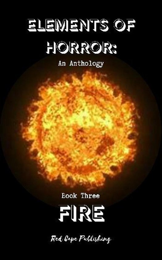 Elements of Horror 3 - Fire (ebook), P.J. Blakey-Novis | 9798201268336 ...