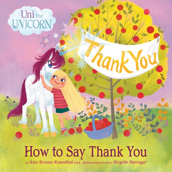 Uni the Unicorn - Uni the Unicorn: How to Say Thank You (ebook), Amy ...
