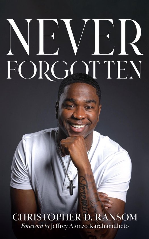 Never Forgotten (ebook), Christopher D. Ransom | 9798985892680 | Boeken ...